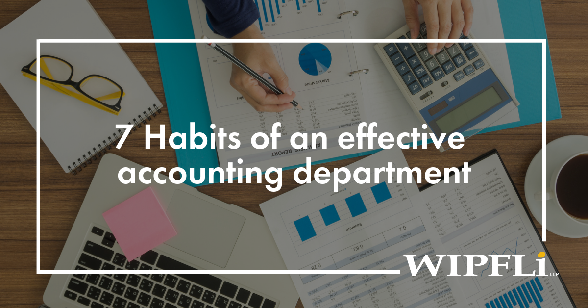 7 habits of a highly effective accounting department - Wipfli