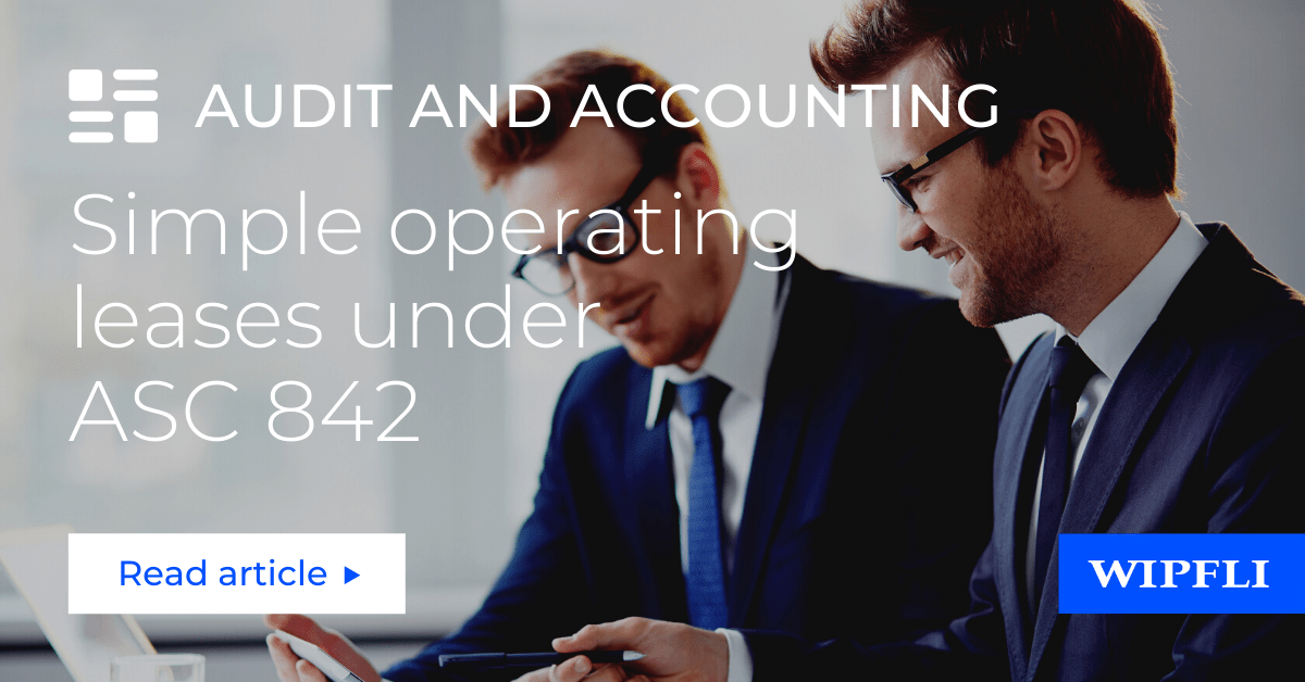 Simple operating leases under ASC 842 | Wipfli