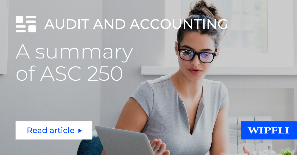 ASC 250: Correcting financial statement errors | Wipfli