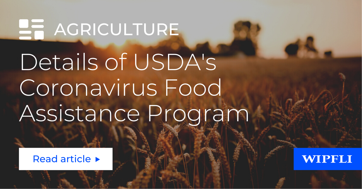 Details of USDA Coronavirus Food Assistance Program | Wipfli