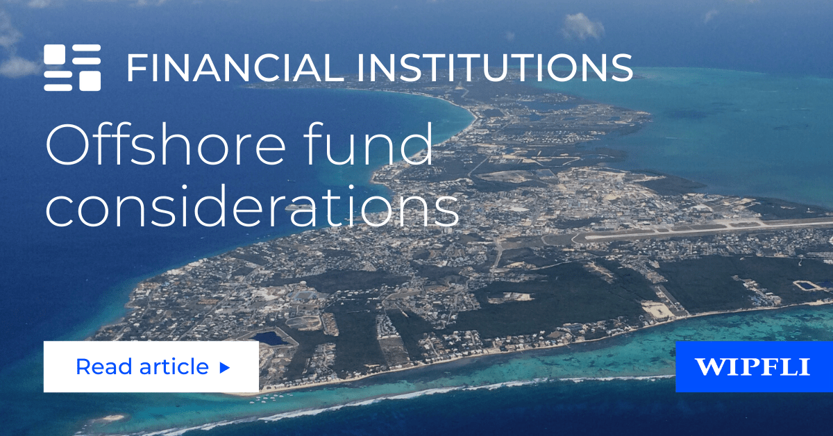 Offshore fund considerations | Wipfli