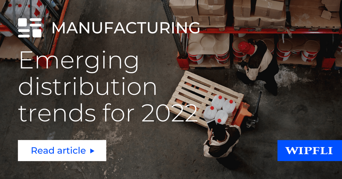 What the distribution industry can expect in 2022 | Wipfli