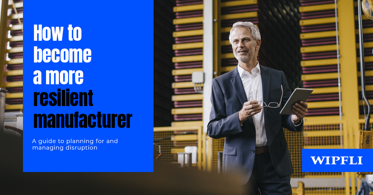 E-book: How to become a more resilient manufacturer - Wipfli