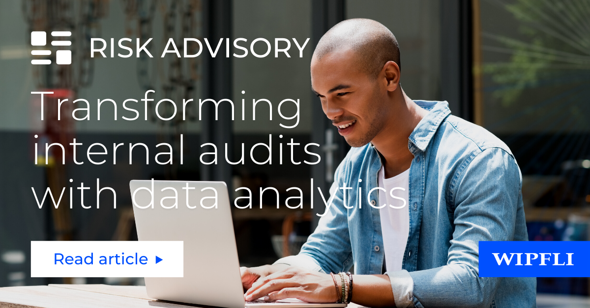 How data analytics is transforming internal audit | Wipfli
