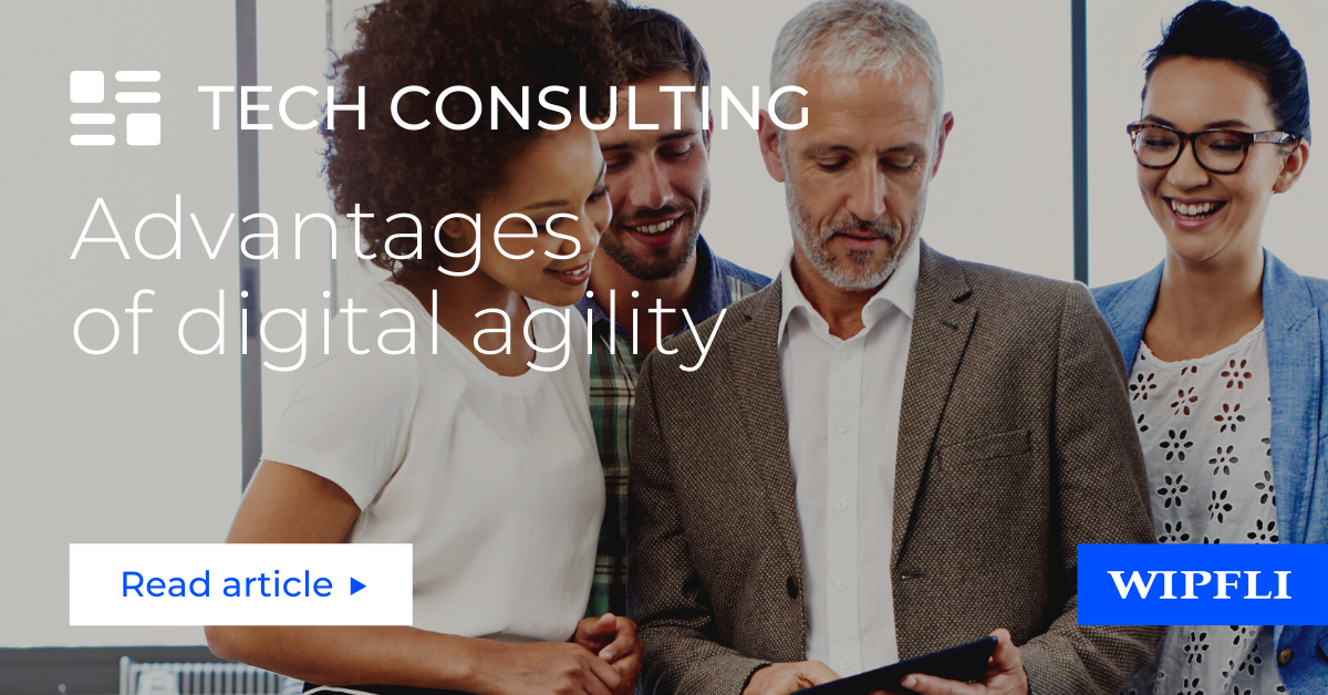 Digital transformation and agility | Wipfli