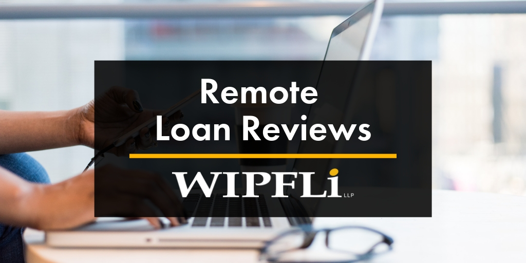Remote Loan Reviews - Wipfli