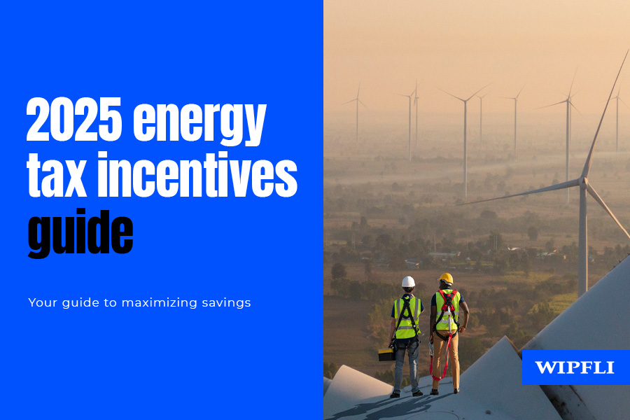 2025 energy tax incentives guide | Wipfli