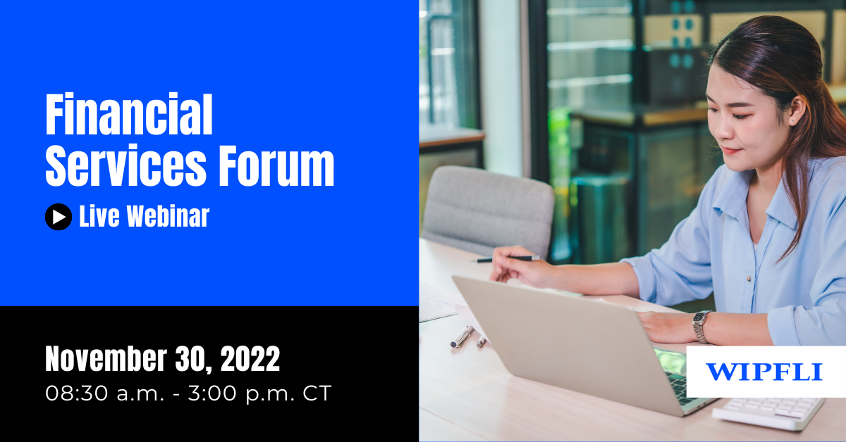 Financial Services Forum webinars | Wipfli