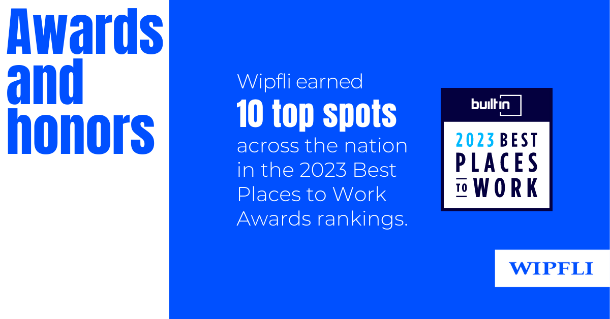 We won a 2023 Best Places to Work Award | Wipfli