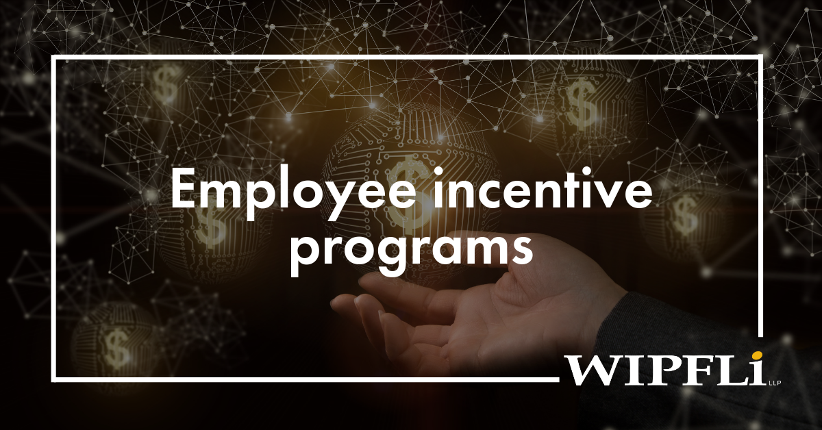 3 keys to building employee incentive programs - Wipfli